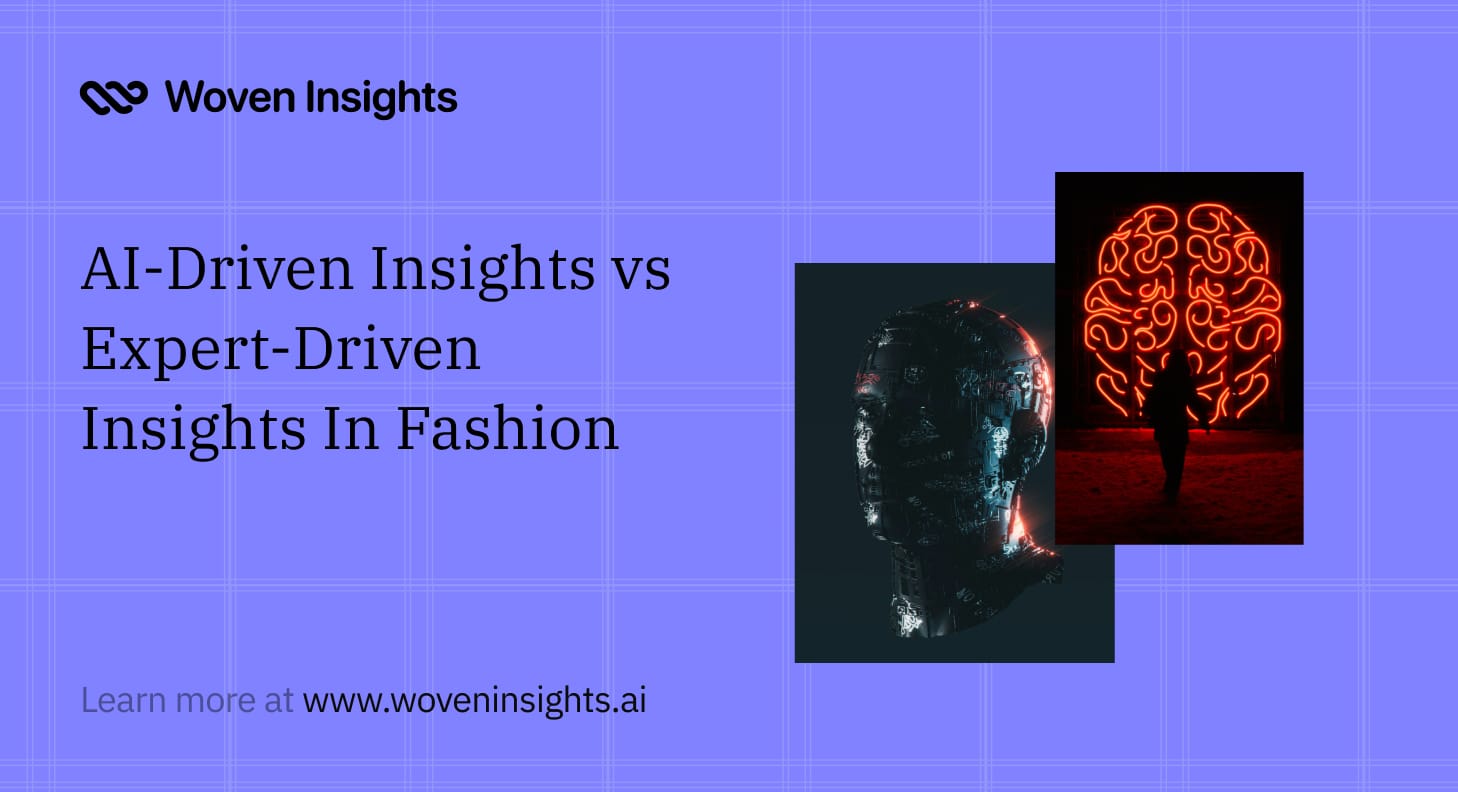 AI-Driven Insights vs Expert-Driven Insights In Fashion