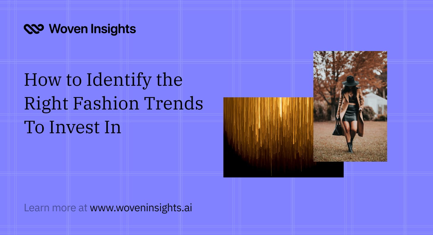 How to Identify the Right Fashion Trends To Invest In