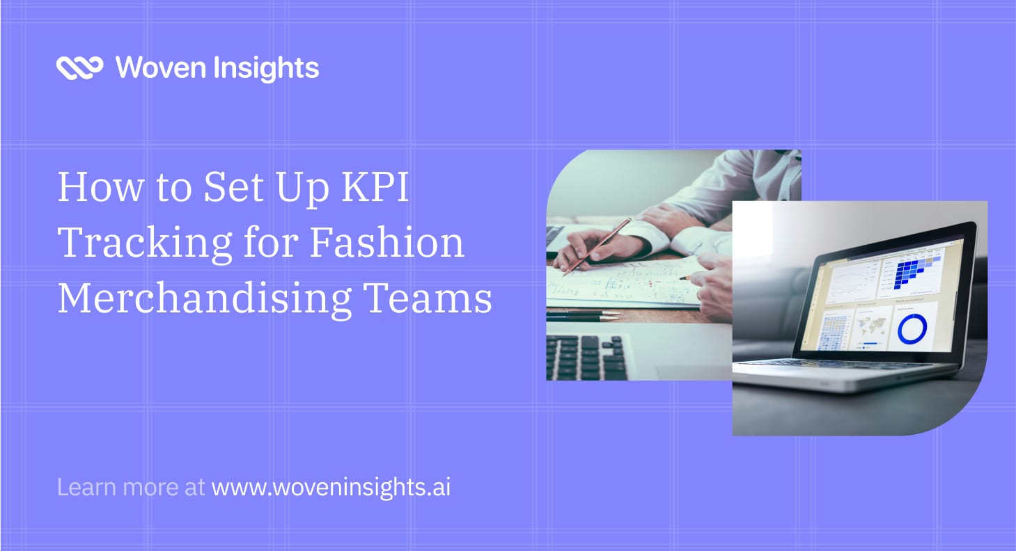 How to Set Up KPI Tracking for Fashion Merchandising Teams