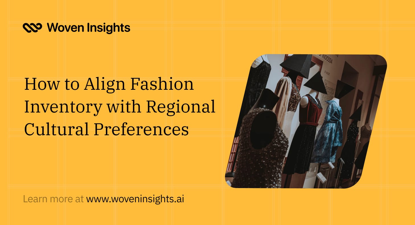 How to Align Fashion Inventory with Regional Cultural Preferences