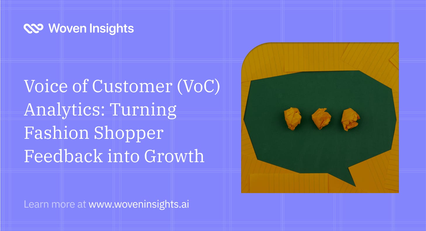 Voice of Customer (VoC) Analytics: Turning Fashion Shopper Feedback ...