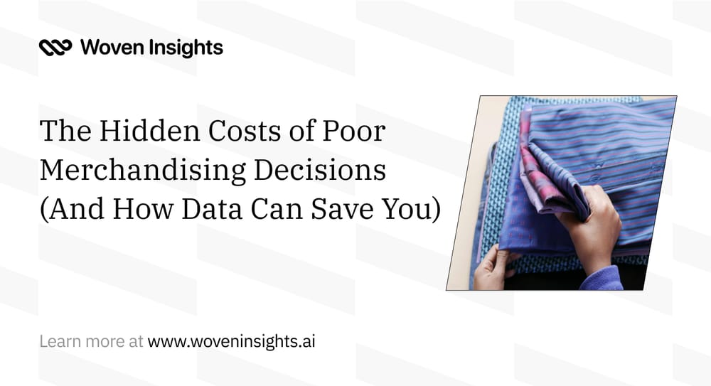 The Hidden Costs of Poor Merchandising Decisions (And How Data Can Save ...