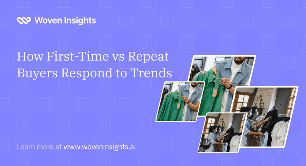 How First-Time vs Repeat Buyers Respond to Trends