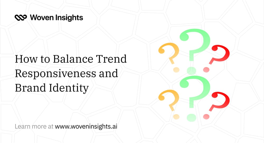 How to Balance Trend Responsiveness and Brand Identity